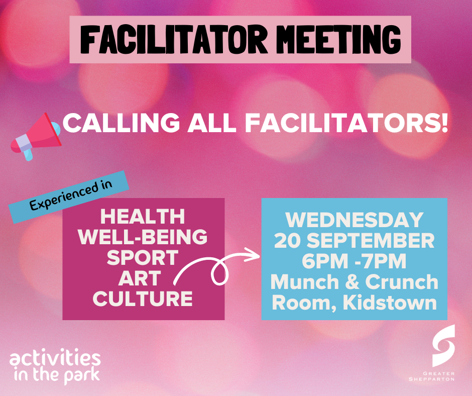 Facilitator Meeting - Activities in the Park | Shepparton & Goulburn Valley