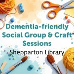 Dementia Friendly Social Support Group & Craft at Shepparton Library ...